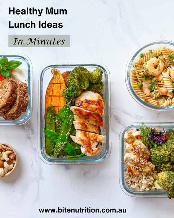 Dietitian Mum Lunch Ideas in Minutes - Bite Nutrition